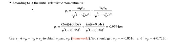 Solved - According to 0 , the initial relativistic momentum | Chegg.com