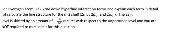 Solved For Hydrogen atom: (a) write down hyperfine | Chegg.com