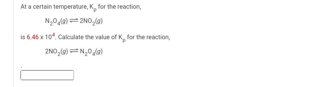 Solved At a certain temperature, Kp for the reaction, | Chegg.com
