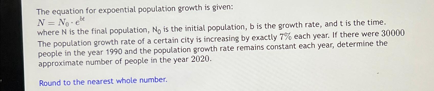 Solved The equation for expoential population growth is | Chegg.com