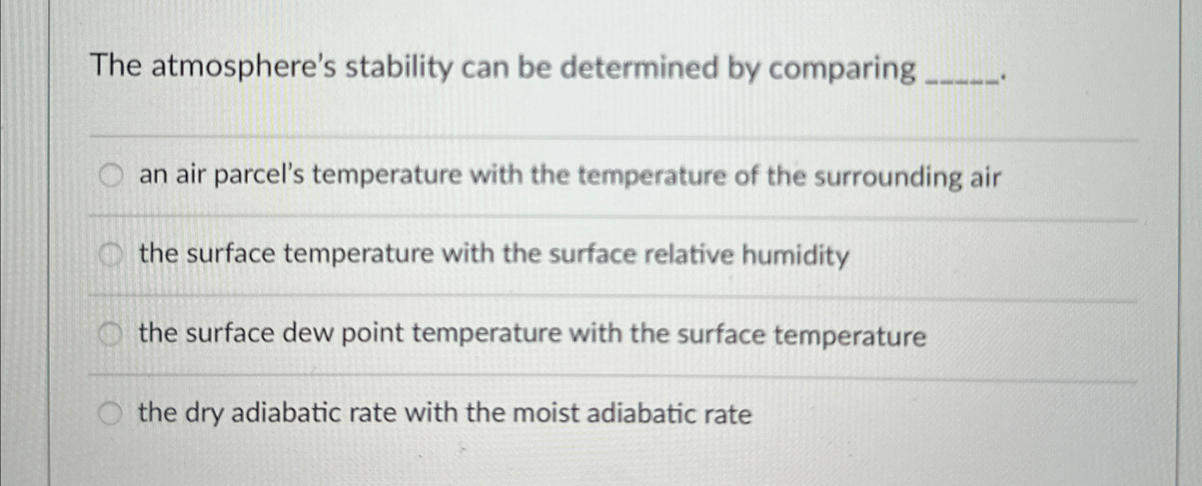 Solved The atmosphere's stability can be determined by | Chegg.com