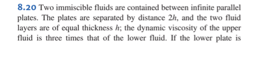 Solved 8.20 ﻿Two immiscible fluids are contained between | Chegg.com