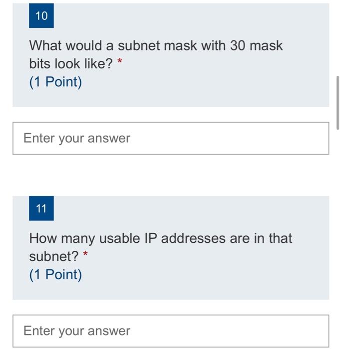 Solved 10 What would a subnet mask with 30 mask bits look | Chegg.com