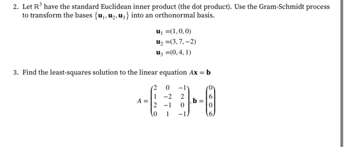 Solved 2. Let R have the standard Euclidean inner product | Chegg.com