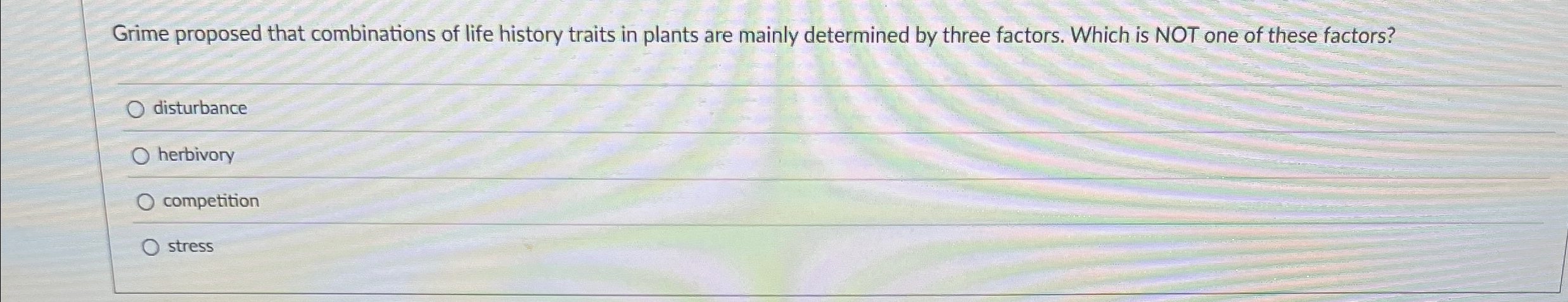 Solved Grime proposed that combinations of life history | Chegg.com