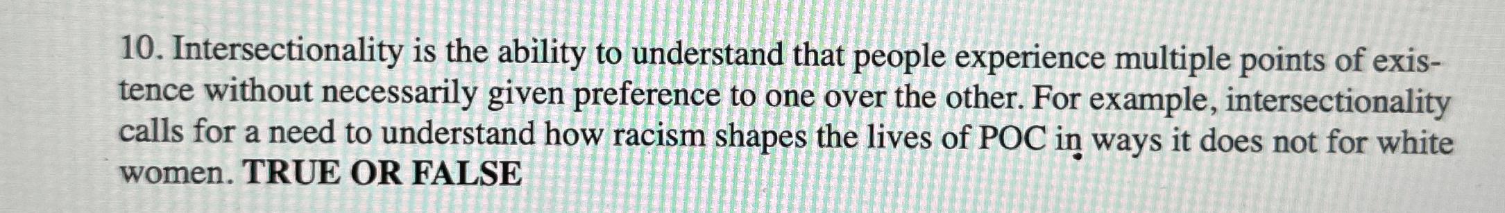 Solved Intersectionality is the ability to understand that | Chegg.com