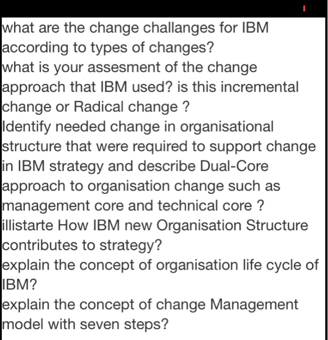 what are the change challanges for IBM according to | Chegg.com