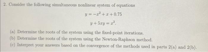 Solved 2. Consider the following simultaneous nonlinear | Chegg.com