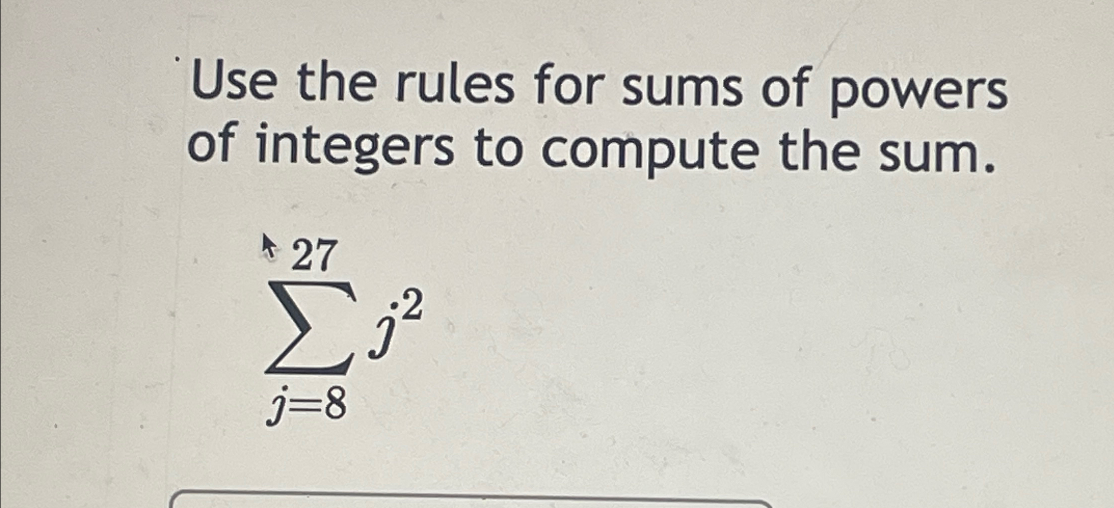 Solved Use the rules for sums of powers of integers to | Chegg.com