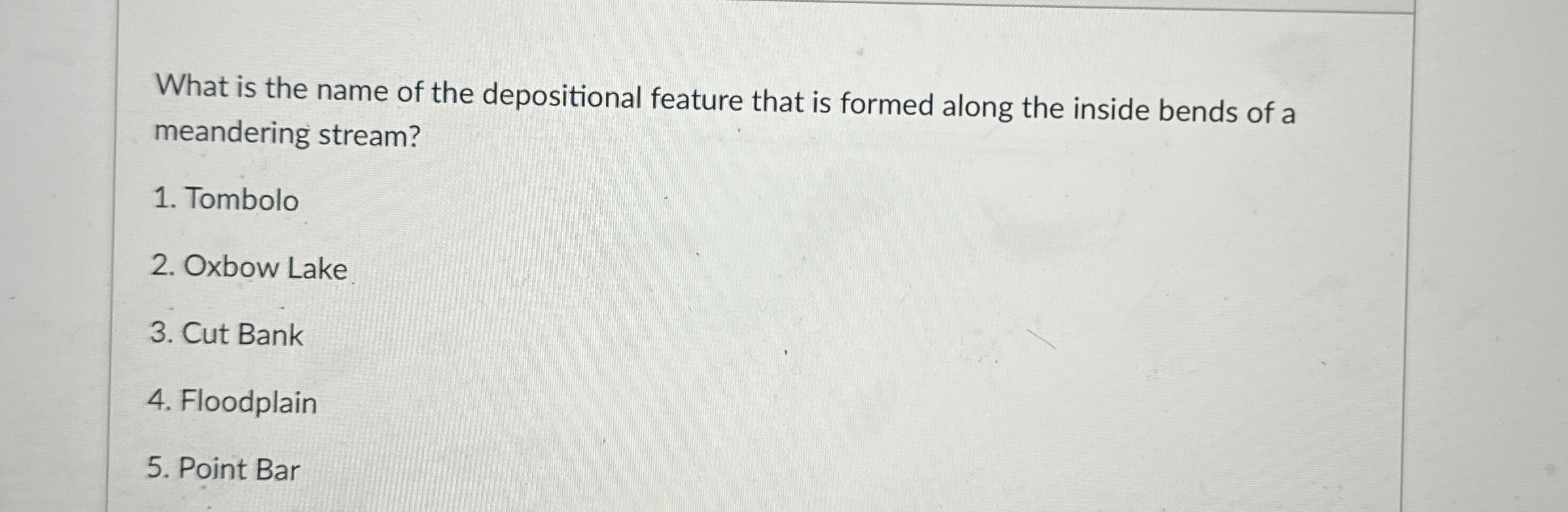 Solved What is the name of the depositional feature that is | Chegg.com