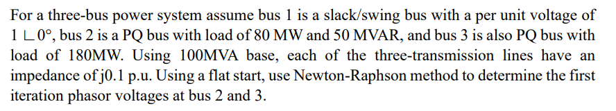 Solved For a three-bus power system assume bus 1 ﻿is a | Chegg.com