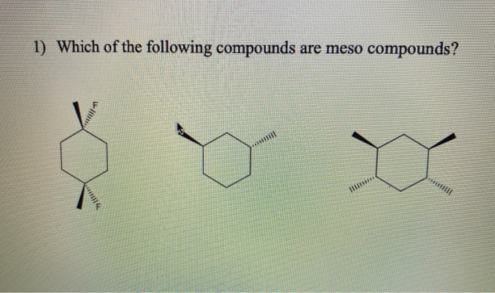 Solved 1) Which of the following compounds are meso | Chegg.com