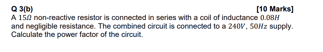 Solved Q 3(b)[10 ﻿Marks]A 15Ω ﻿non-reactive resistor is | Chegg.com