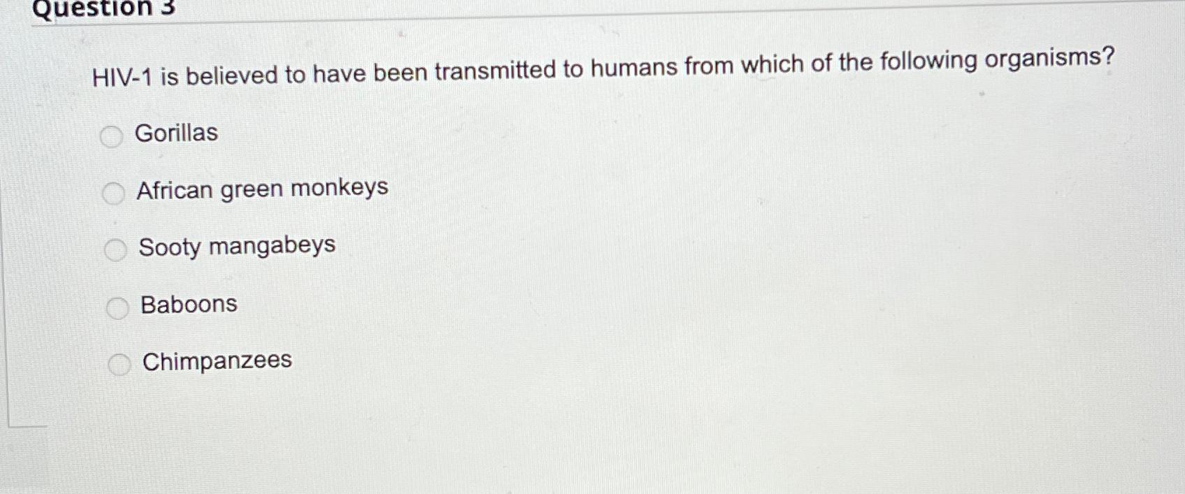 Solved Question 3HIV-1 ﻿is believed to have been transmitted | Chegg.com
