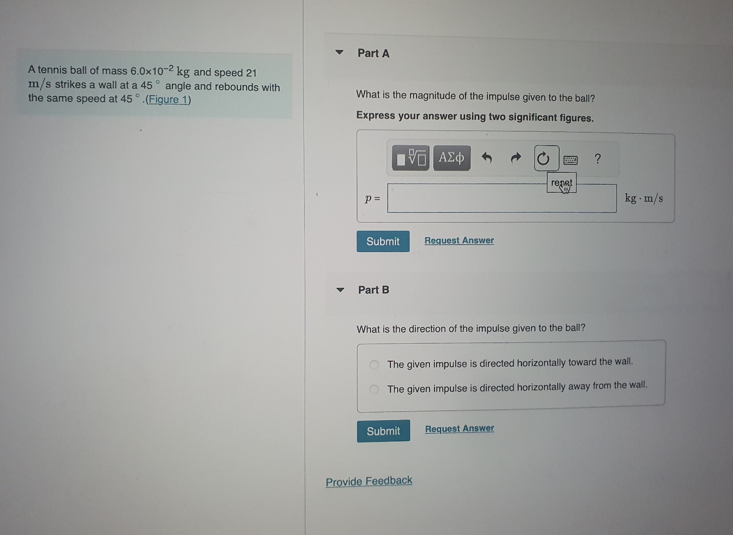 Solved A tennis ball of mass 6.0×10-2kg ﻿and speed 21 ms | Chegg.com