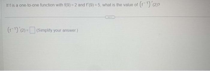 Solved If f is a one-to-one function with f(9)=2 and | Chegg.com