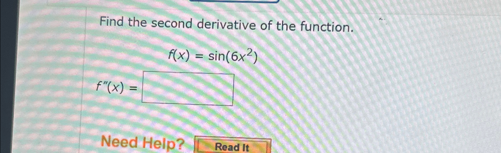 Solved Find the second derivative of the | Chegg.com