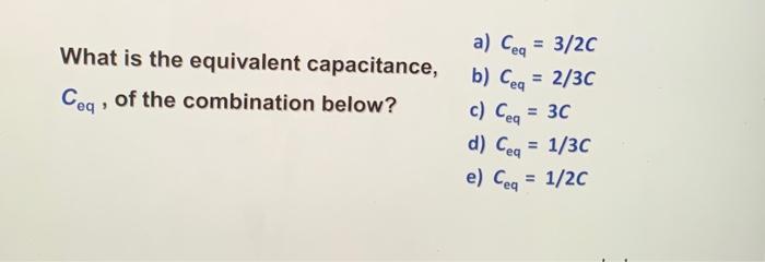 What is the equivalent capacitance, Ceq, of the | Chegg.com