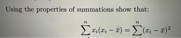 Solved Using the properties of summations show that: | Chegg.com