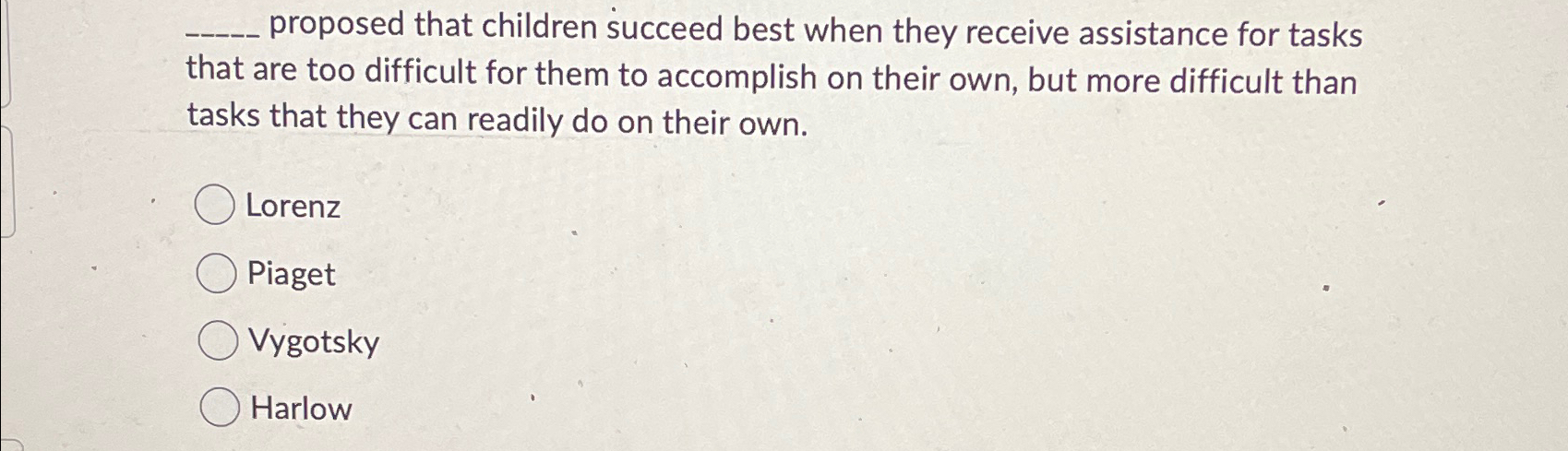 Solved proposed that children succeed best when they receive | Chegg.com