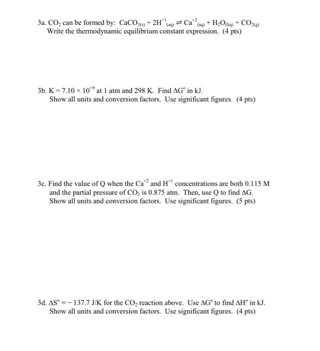 Solved 3a. CO2 can be formed by: CaCO3( s)+2H(aq)+1⇌Ca((q) | Chegg.com