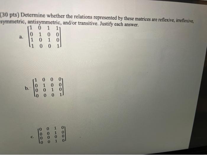 Solved (30 pts) Determine whether the relations represented | Chegg.com