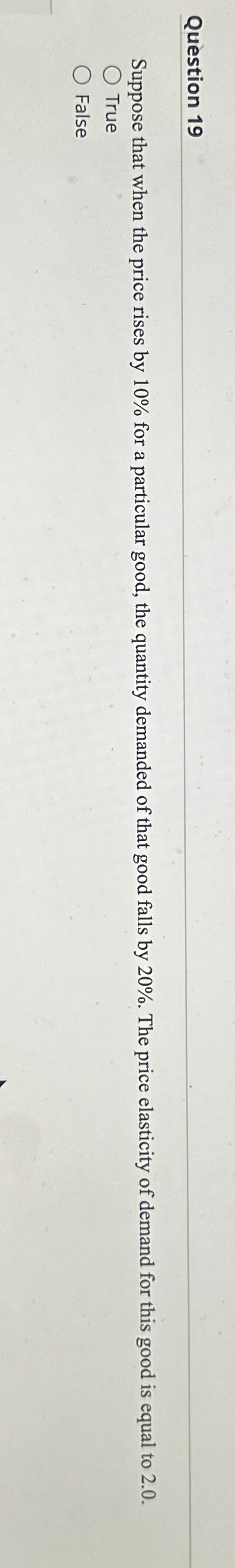 Solved Question 19suppose That When The Price Rises By 10 