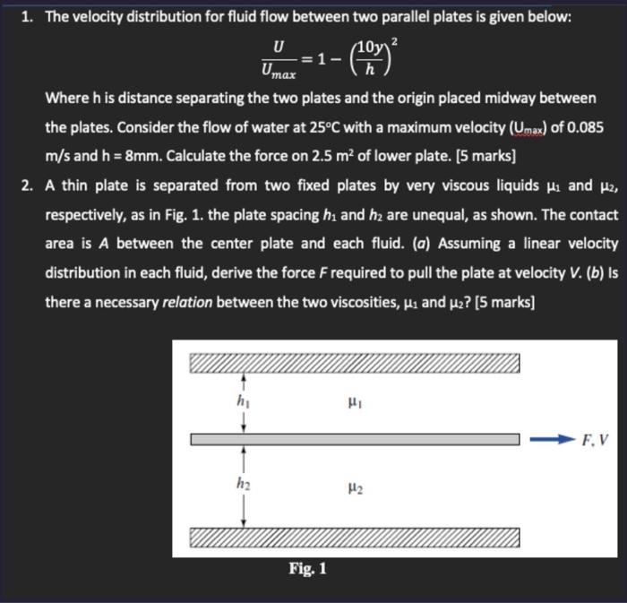 Solved 1. The velocity distribution for fluid flow between | Chegg.com