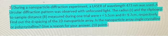 Solved 3) During a nanoparticle-diffraction experiment, a | Chegg.com
