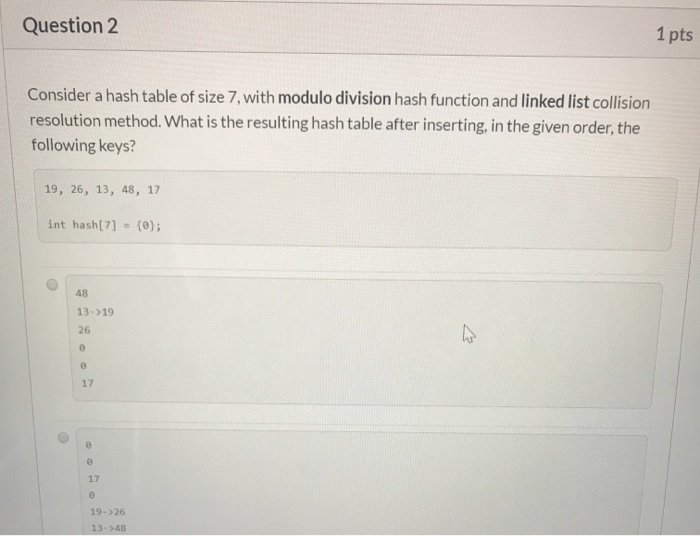 Solved Question 2 1 pts Consider a hash table of size 7, | Chegg.com