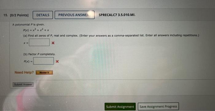 Solved A polynomial P is given. P(x)=x3+x2+x (a) Find all | Chegg.com