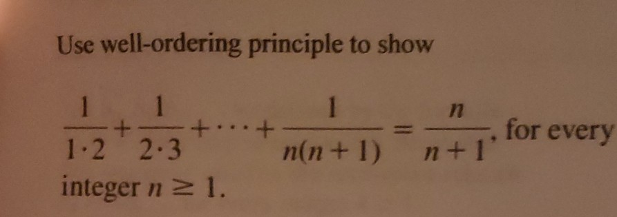 Solved Use well-ordering principle to show n + for every 1 1 | Chegg.com