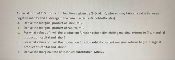 Solved a. A special form of CES production function is given | Chegg.com