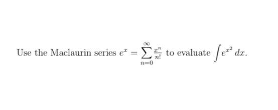 Solved Use the Maclaurin series \\( | Chegg.com