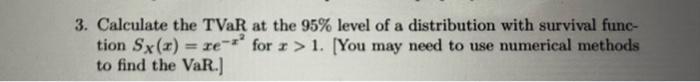Solved 3. Calculate the TVaR at the 95% level of a | Chegg.com