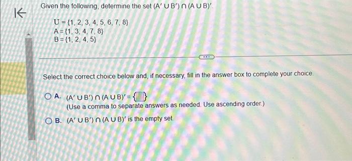 Solved 不 Given the following, determine the set (A' U B') n | Chegg.com