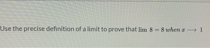 Solved Use the precise definition of a limit to prove that | Chegg.com