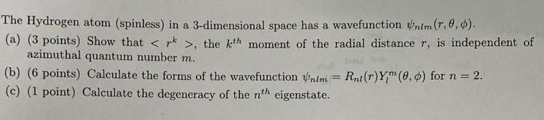 Solved The Hydrogen atom (spinless) in a 3-dimensional space | Chegg.com