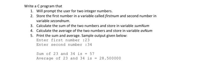 Solved Write A C Program That 1 Will Prompt The User For 7029