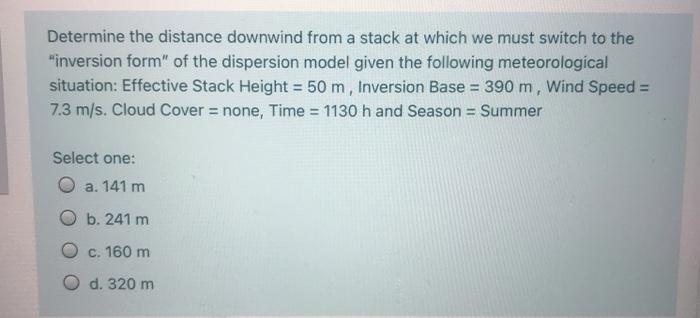 Solved Determine the distance downwind from a stack at which | Chegg.com