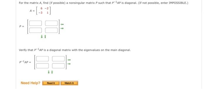 Solved For the matrix A, find (if possible) a nonsingular | Chegg.com