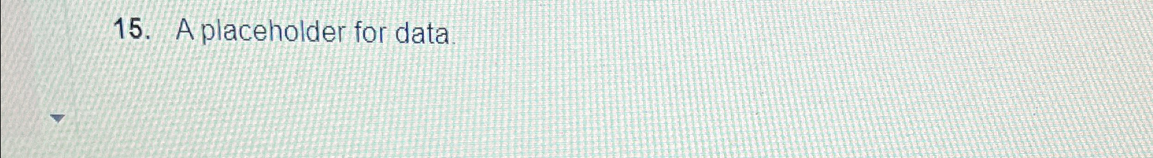 Solved A placeholder for data | Chegg.com