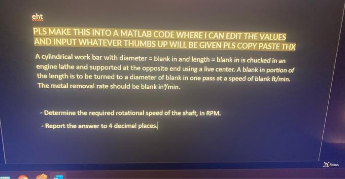 Solved eht PLS MAKE THIS INTO A MATLAB CODE WHERE I CAN EDIT | Chegg.com