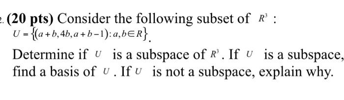 Solved 2. (20 pts) Consider the following subset of r: U = | Chegg.com