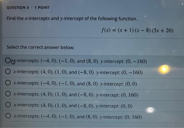 Solved QUESTION 3 - 1 POINT Find the x-intercepts and | Chegg.com