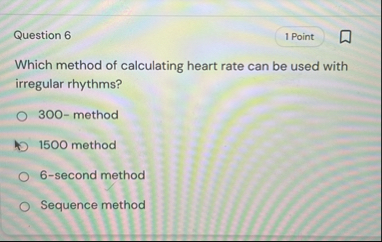 Solved Question 6Which method of calculating heart rate can | Chegg.com