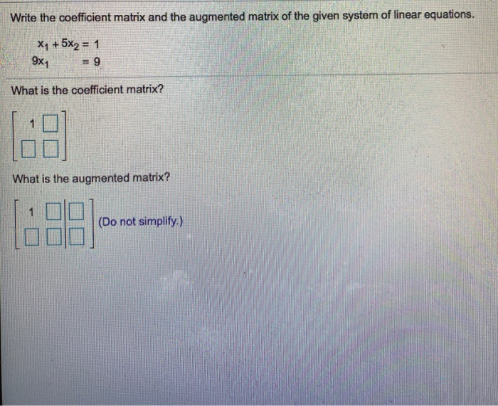 Solved Write the coefficient matrix and the augmented matrix | Chegg.com