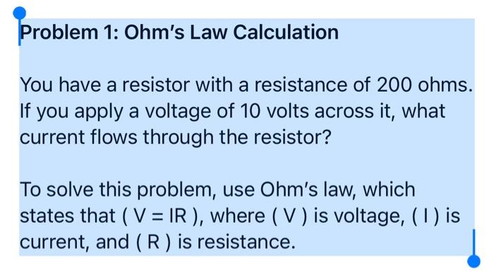 Solved Problem 1: Ohm's Law Calculation You have a resistor | Chegg.com