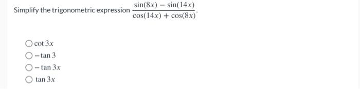Solved Simplify the trigonometric expression | Chegg.com