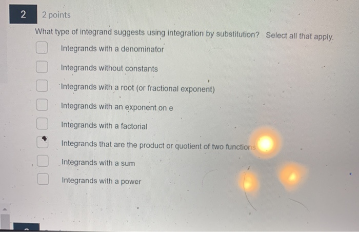 Solved 2 2 2 points What type of integrand suggests using | Chegg.com